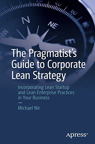 Book The Pragmatists Guide To Corporate Lean Strategy Ben Linders