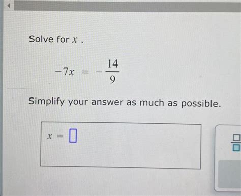 Solved Solve For X −7x−914 Simplify Your Answer As Much As