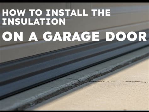 How To Install The Insulation On A Garage Door Easy Guide