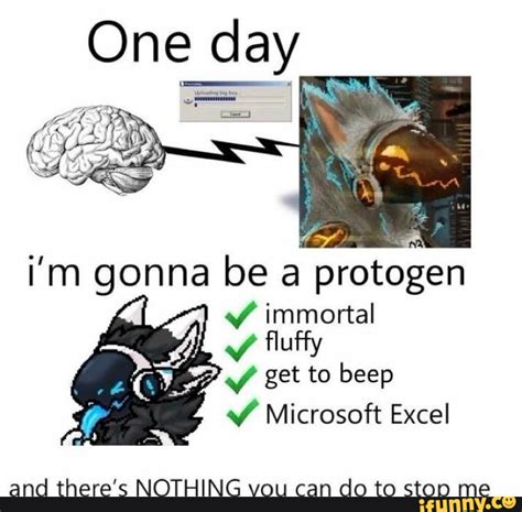 One Day Im Gonna Be A Protogen Immortal Flu Get To Beep Microsoft