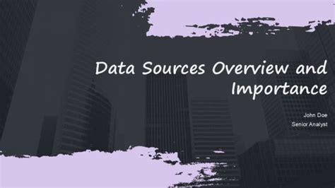 Data Sources Overview And Importance Ppt Presentation Acp