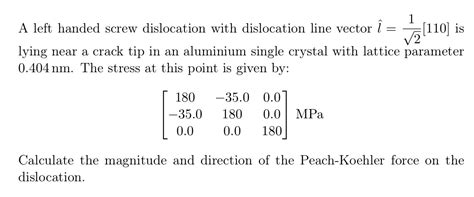 Solved A Left Handed Screw Dislocation With Dislocation Line