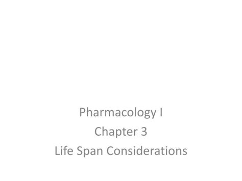 Ppt Pharmacology I Chapter 3 Life Span Considerations Powerpoint