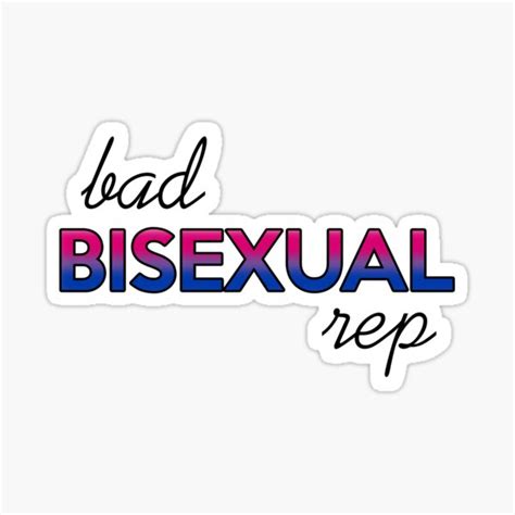 Bad Bisexual Rep Sticker For Sale By Pooja29 Redbubble
