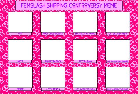 Femslash Shipping Controversy Meme Blank By Twinkletoes 97 On Deviantart