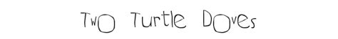 Two Turtle Doves Font Download Fonts4free