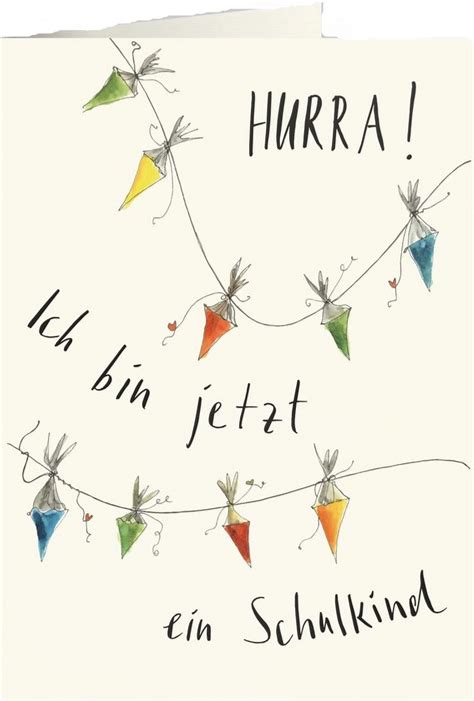 Karte Hurra Ich Bin Jetzt Ein Schulkind Einschulung Grusswerk