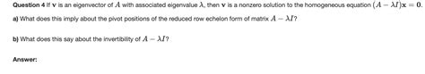 Solved Question 4 If V Is An Eigenvector Of A With
