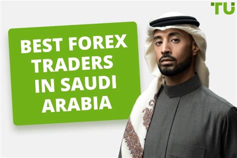 Best Forex Traders In Saudi Arabia Who Leads In 2026