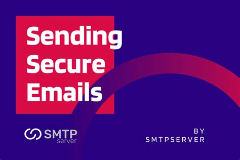 Sending Secure Emails Unlocking The Power Of Smtp Servers Expert Tips And Insights Smtpserver