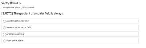 solved vector calculus 1 point possible graded results