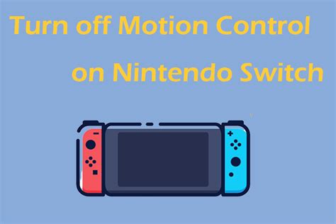 How Can You Turn Off Motion Control On Nintendo Switch