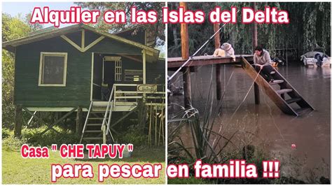 Pesca Y Relax En Las Islas Del Delta Casa En Alquiler A Solo 15 Mts