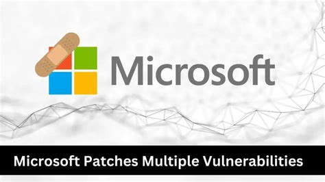 Microsoft Patches Multiple Vulnerabilities Allow Attackers To Elevate