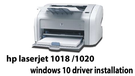 Hp Laserjet 1018 For Windows 10 Easy And Straightforward Installation