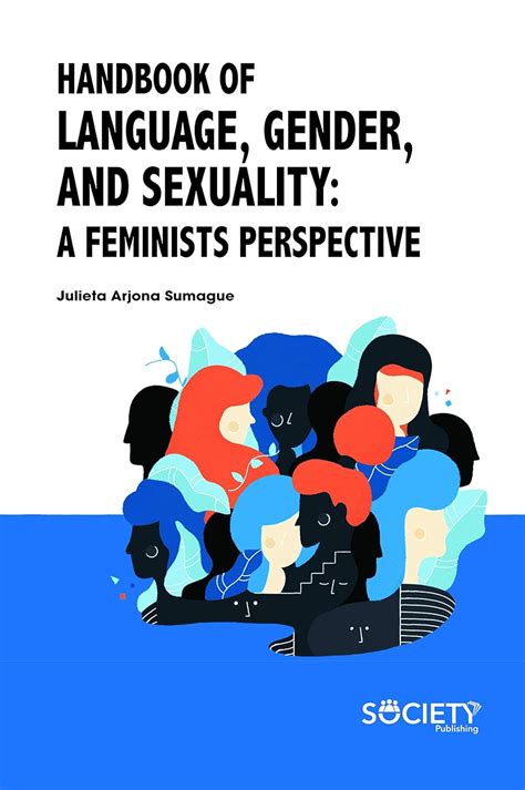 Handbook Of Language Gender And Sexuality A Feminists Perspective