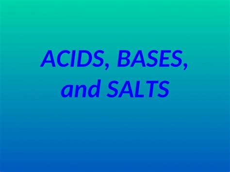PPT ACIDS BASES And SALTS What Is An ACID By The Arrhenius