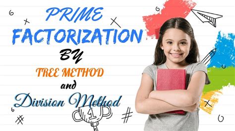 Prime Factorization Tree Method Division Method Multiple And