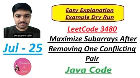 Maximize Subarrays After Removing One Conflicting Pair Leetcode 3480 Java Code Developer
