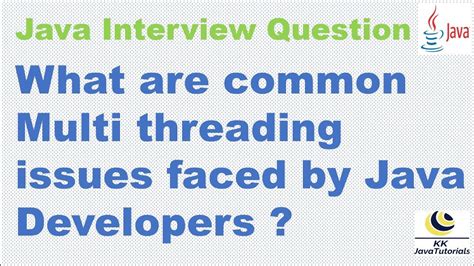 What Are Common Multi Threading Issues Faced By Java Developers Ava Concurrency Interview