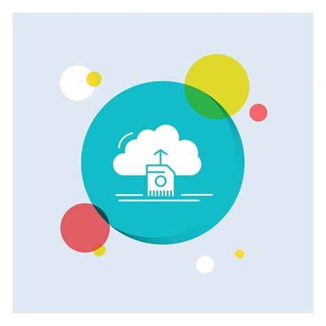 Cloud Upload Save Data Computing White Glyph Icon Colorful Circle Background 13024247 Vector
