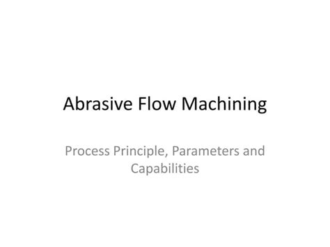Magnestic Abrasive Finishing Process Pptx Chemistry Science