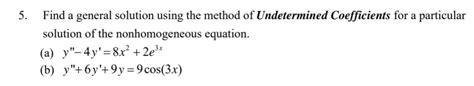 solved 5 find a general solution using the method of