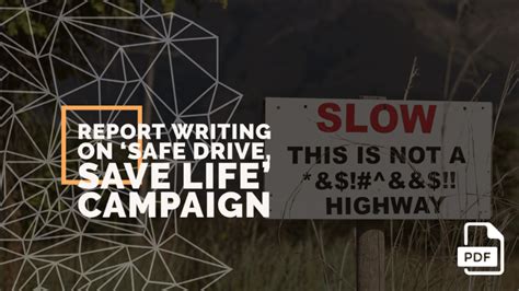 Report Writing On ‘safe Drive Save Life Campaign With Pdf English