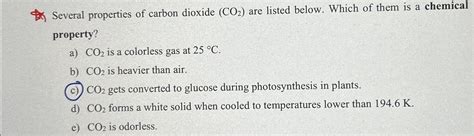 Solved Several Properties Of Carbon Dioxide Co2 ﻿are