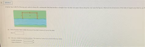 Solved 8 Details A Farmer Has 2400 Ft Of Fencing And Wants To Fence Off Course Hero