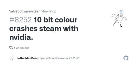 10 Bit Colour Crashes Steam With Nvidia · Issue 8252 · Valvesoftwaresteam For Linux · Github