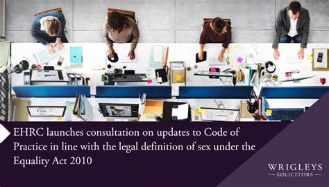 Ehrc Launches Consultation On Updates To Code Of Practice In Line With