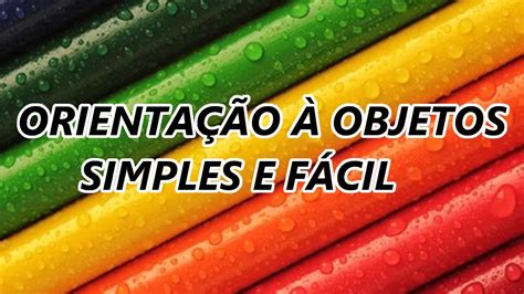 Entenda Classe Objeto Atributo E Método Poo Youtube