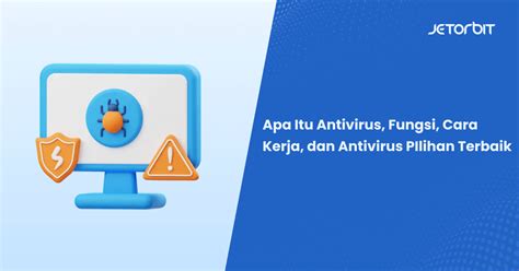 Apa Itu Antivirus Cara Kerja Dan Antivirus Pilihan Terbaik
