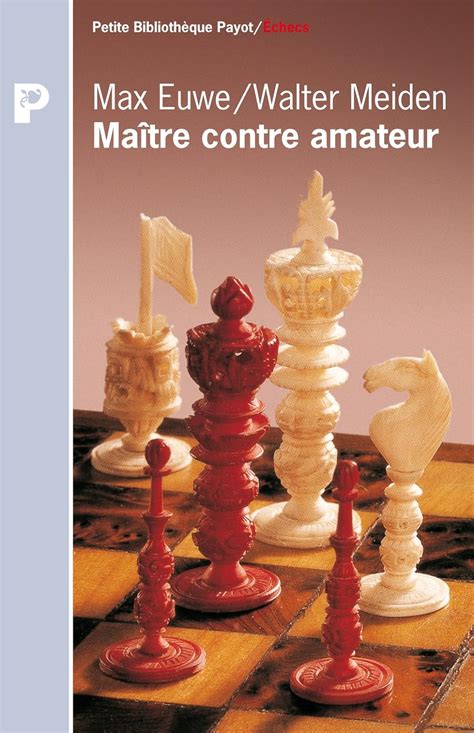 Maître Contre Amateur Max Euwe Échecs Au Roi