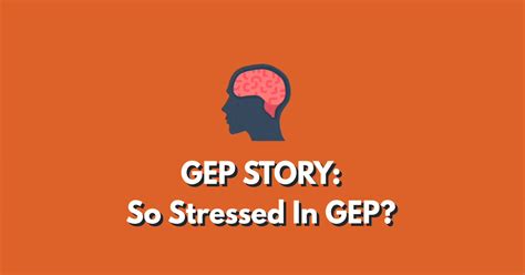 Gep Story 4 So Stressed In Gep Ted And Talented Education