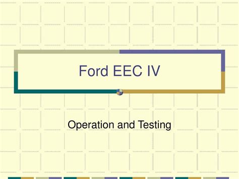 Ppt Ford Eec Iv Powerpoint Presentation Free Download Id 3428024