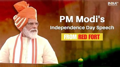 Independence Day 2025 When And Where To Watch Prime Minister Narendra Modis Speech From Red