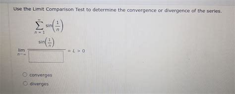 Solved Use The Limit Comparison Test To Determine The