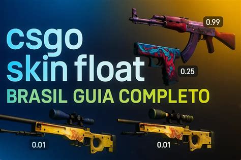 Csgo Skin Float Brasil Entenda Como Funciona O Float De Skins