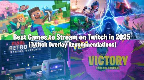 Best Games To Stream On Twitch In 2025 Overlay Recommendations