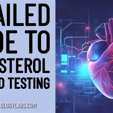 Detailed Guide To Cholesterol And Lipid Testing Uno Pathology Labs