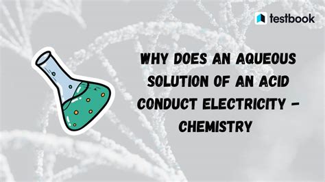 Why Does An Aqueous Solution Of An Acid Conduct Electricity