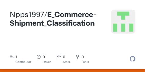 Github Npps1997ecommerce Shipmentclassification