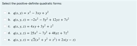 Solved Select The Positive Definite Quadratic Forms A