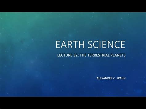 Free Video Earth Science The Terrestrial Planets From Spahns Science Lectures Class Central