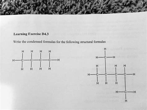 Solved Learning Exercise D43 Write The Condensed Formulas For The Following Structural Formulas