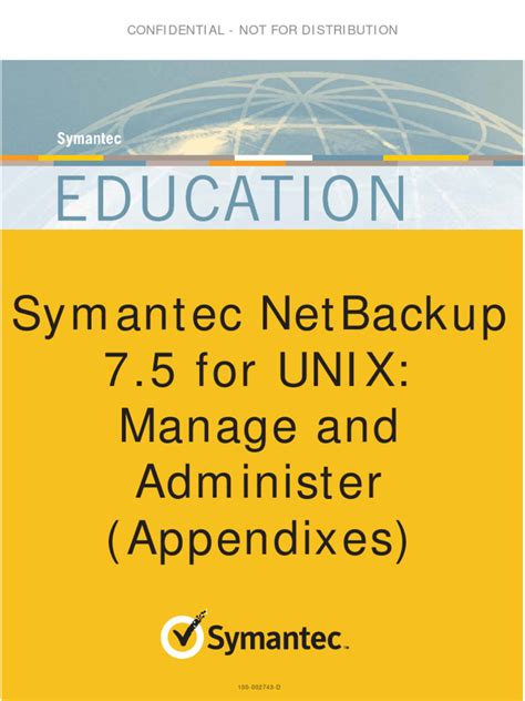 symantec netbackup 7 5 for unix manage and administer appendixes