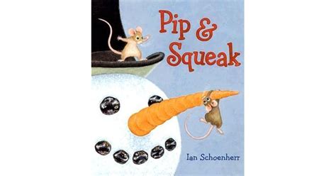 Pip & Squeak by Ian Schoenherr