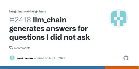 Llmchain Generates Answers For Questions I Did Not Ask · Issue 2418